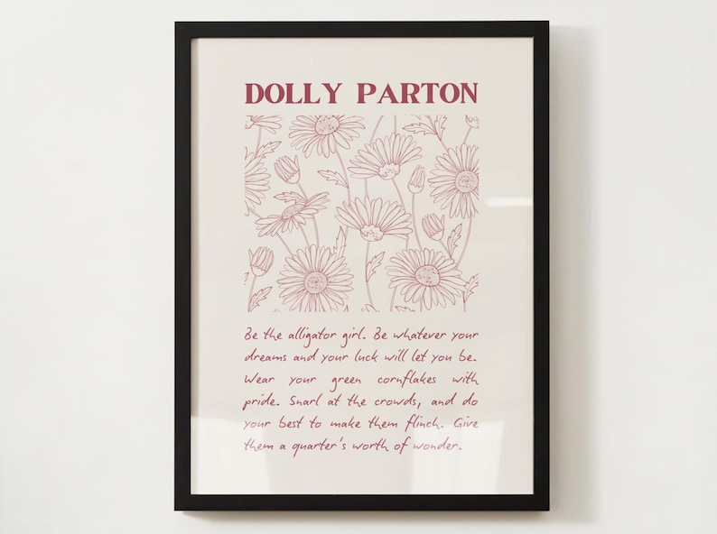 Dolly Parton Quote Print | Be the Alligator Girl | Inspirational ...