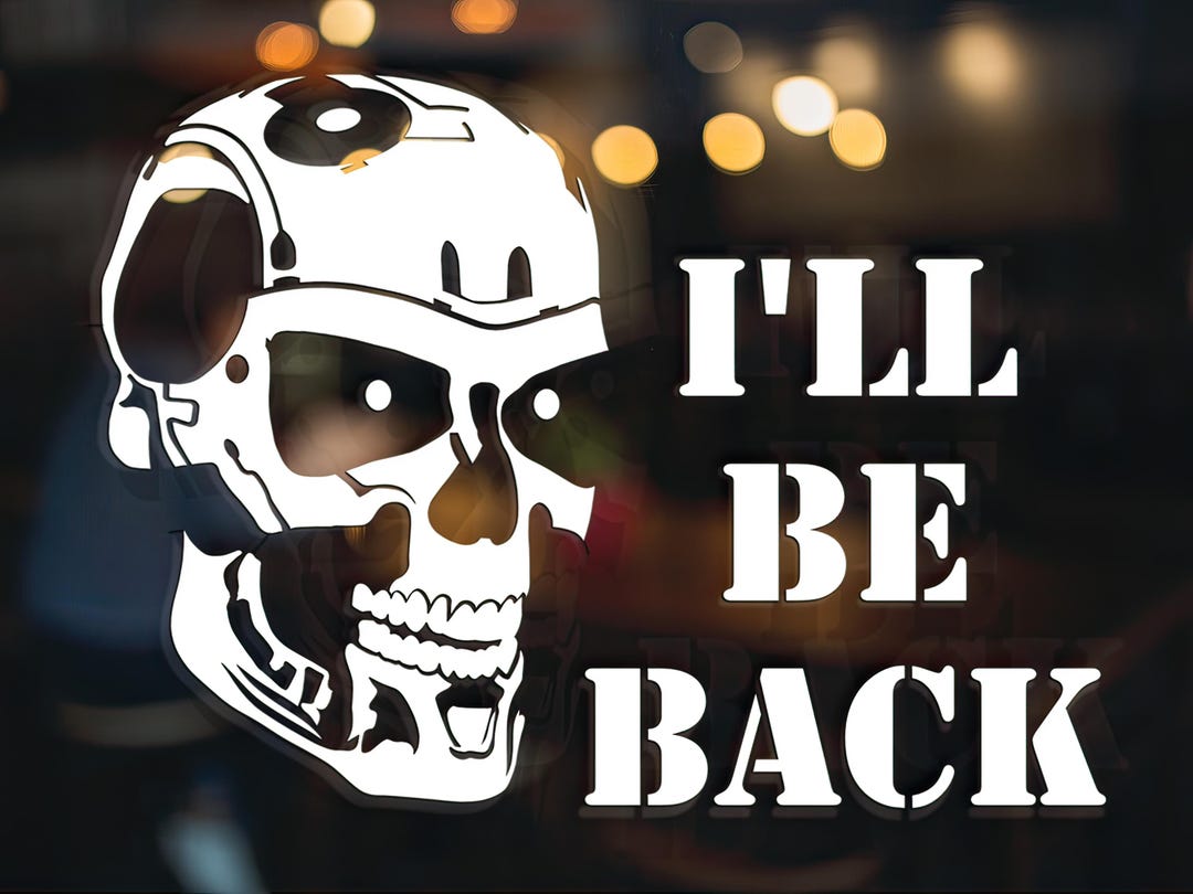 Terminator 'i'll Be Back' Vinyl Decal: Cybernetic Car/laptop Sticker - Etsy