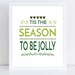 Tis the Season to Be Jolly, Christmas Decor, Printable Art, Wall Decor ...