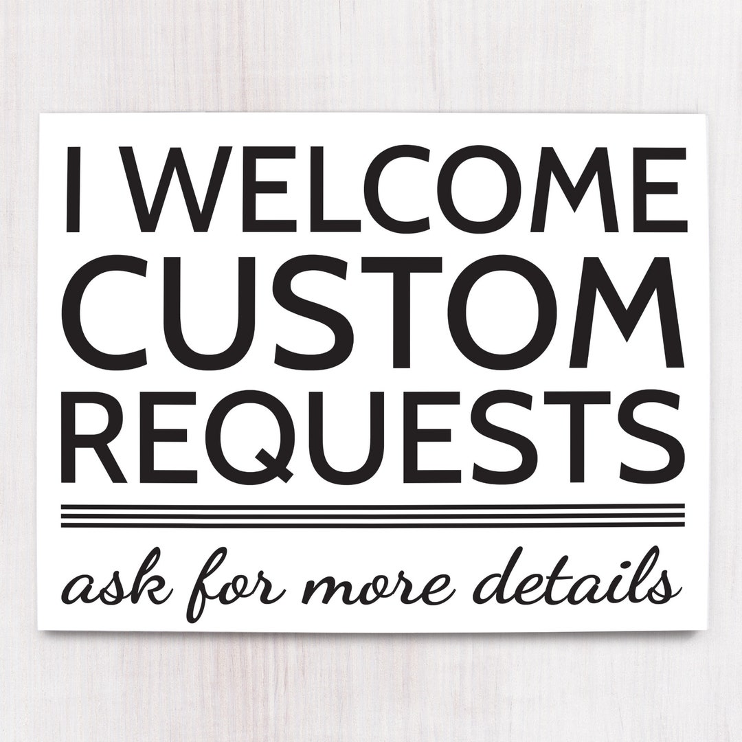 I Welcome Custom Requests, Craft Show Display, Printable Art, Wall ...