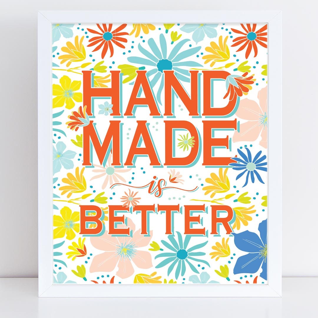 Handmade is Better, Printable Art, Wall Decor, Instant Download ...