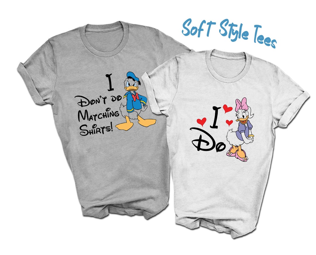 Donald Duck Daisy Duck I Don't Do Matching Shirts | Couples Matching ...