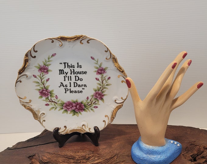 Vintage Sassy Plate " This is My House I Will Do as I Darn Well Please ...