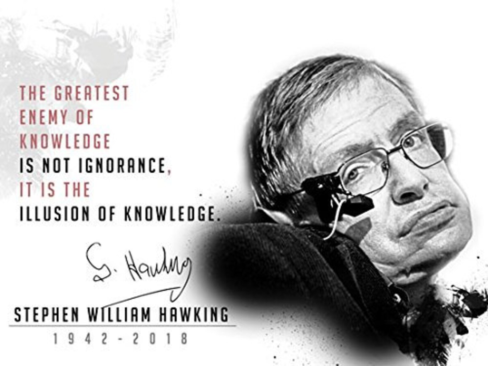 Stephen Hawking Poster Greatest Enemy of Knowledge is Not Ignorance ...