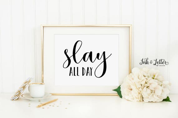 Slay Print Slay All Day Office Wall Decor Typography | Etsy