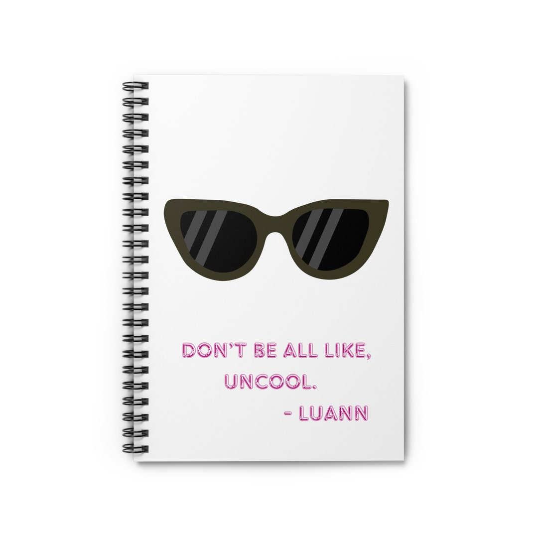 Don't Be All Uncool Spiral Notebook, Real Housewives Notebook, Real ...