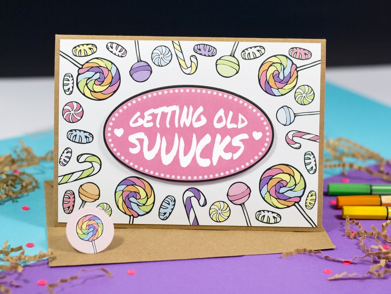 Getting Old Sucks Birthday Card, 3D Birthday Sweets Card, Punny ...