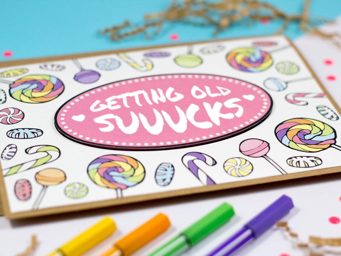 Getting Old Sucks Birthday Card, 3D Birthday Sweets Card, Punny ...