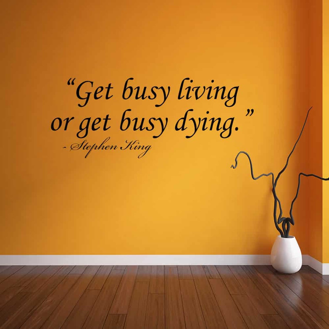 Get Busy Living or Get Busy Dying Stephen King Quote Wall - Etsy