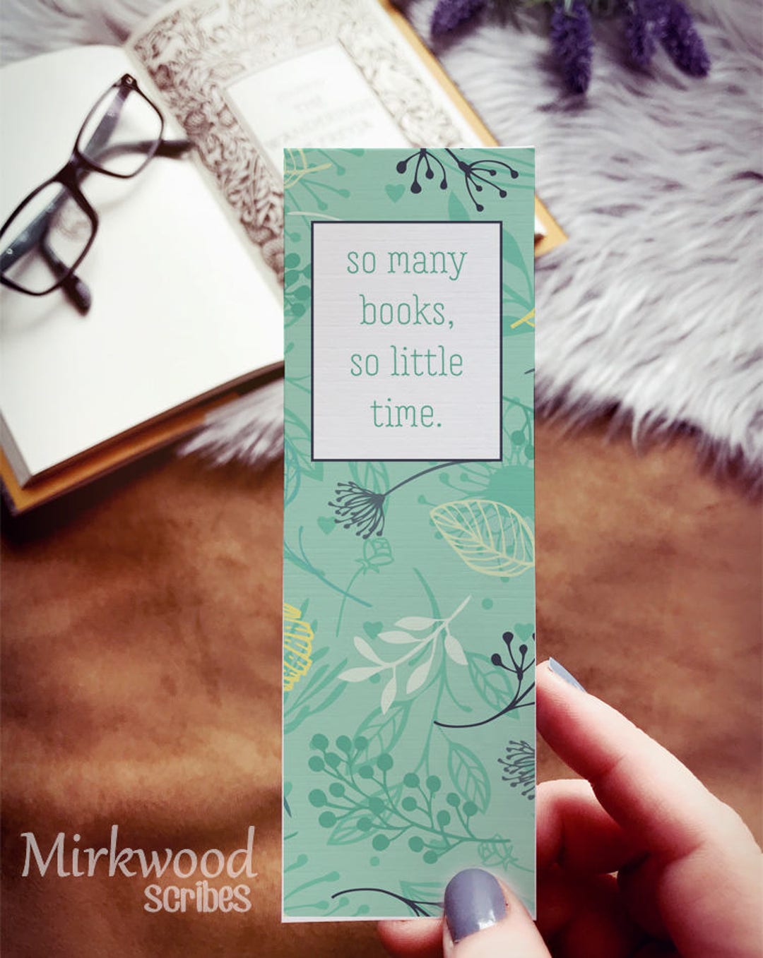 So Many Books, so Little Time Bookmark, Green Floral Bookmark, Reader ...