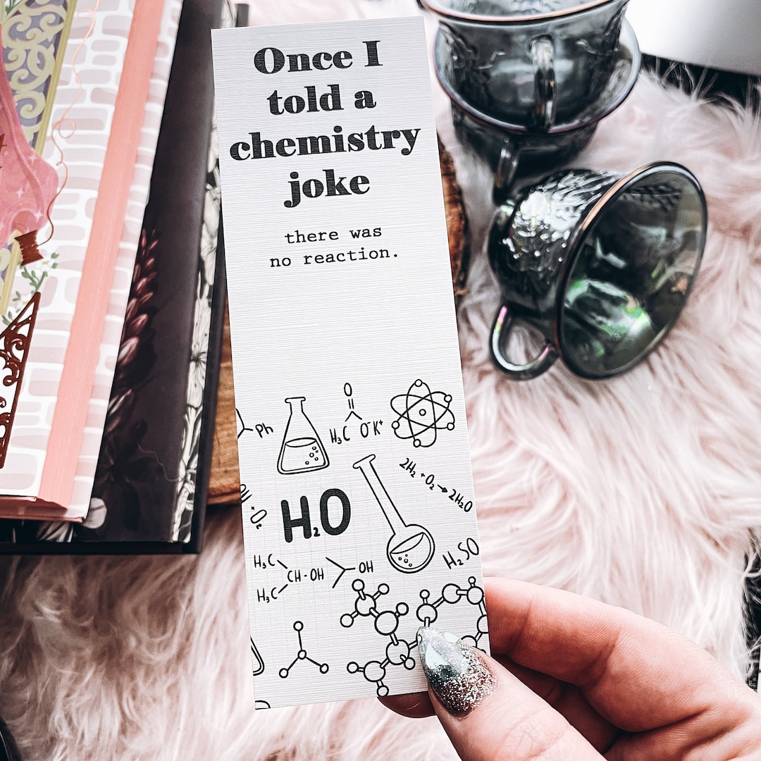 Chemistry Pun Bookmark, Science Bookmark, Punny Chemistry No Reaction ...