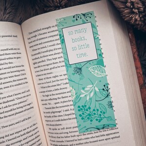 So Many Books, so Little Time Bookmark, Green Floral Bookmark, Reader ...