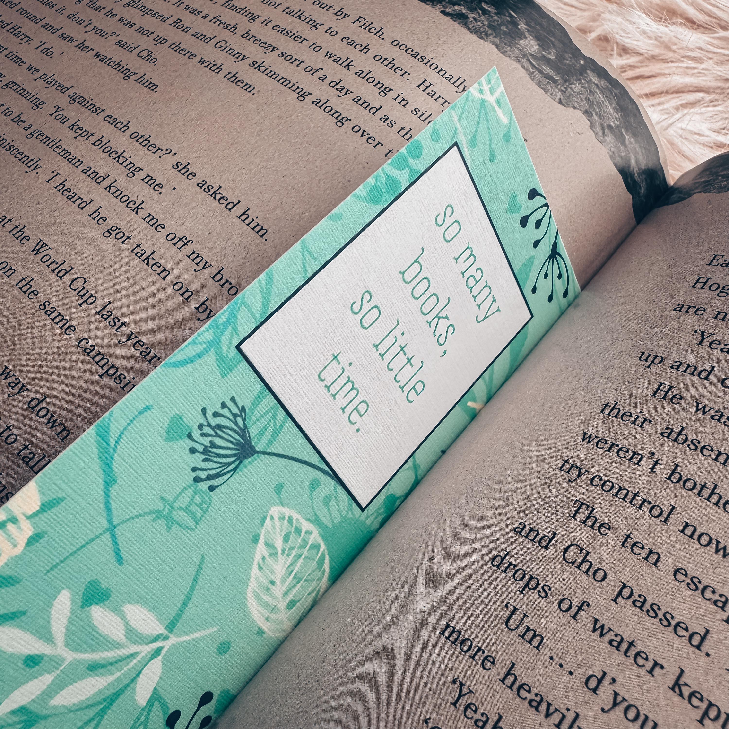 So Many Books, so Little Time Bookmark, Green Floral Bookmark, Reader ...