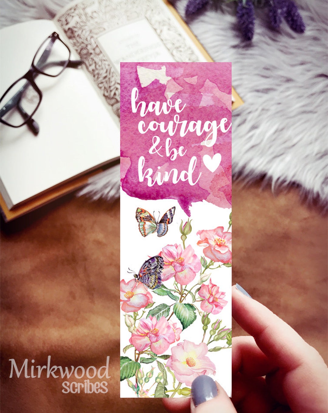Have Courage and Be Kind Floral Quote Bookmark, Watercolor Butterfly ...