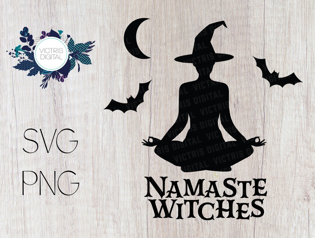 Namaste Witches | PNG | SVG| Fall | Halloween| Cricut | Silhouette ...