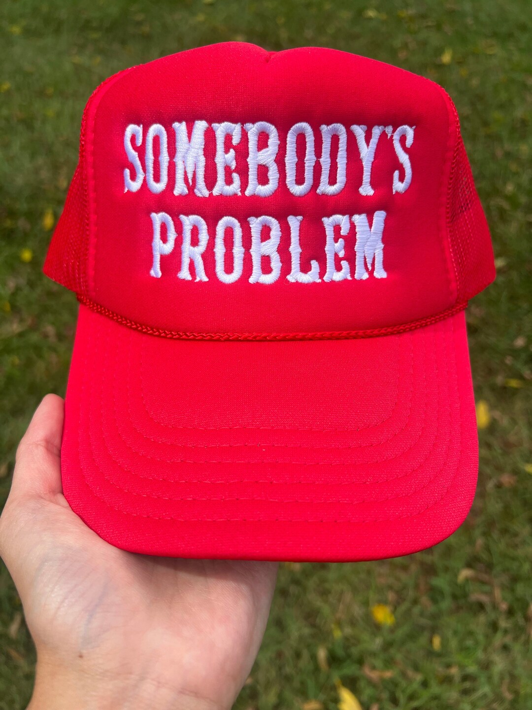 Somebody's Problem Embroidered Trucker Hat - Etsy