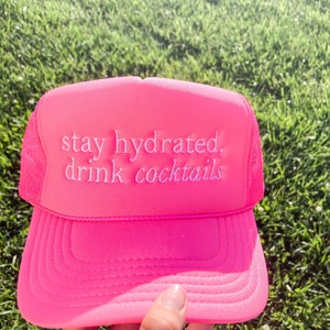 Stay Hydrated, Drink Cocktails Embroidered Trucker Hat - Etsy