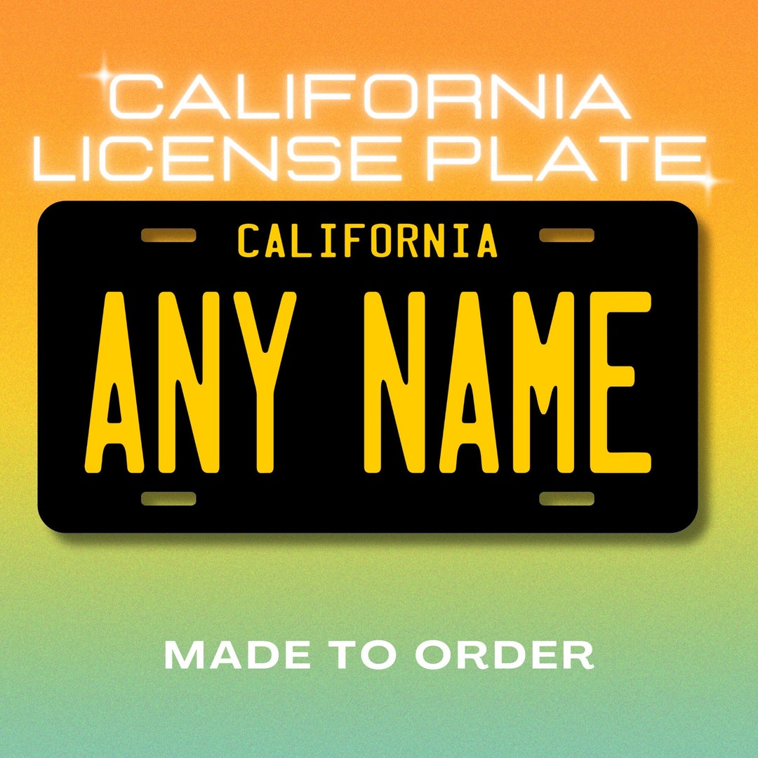 Personalized California License Plates - Any Name, Choose Your Plate ...