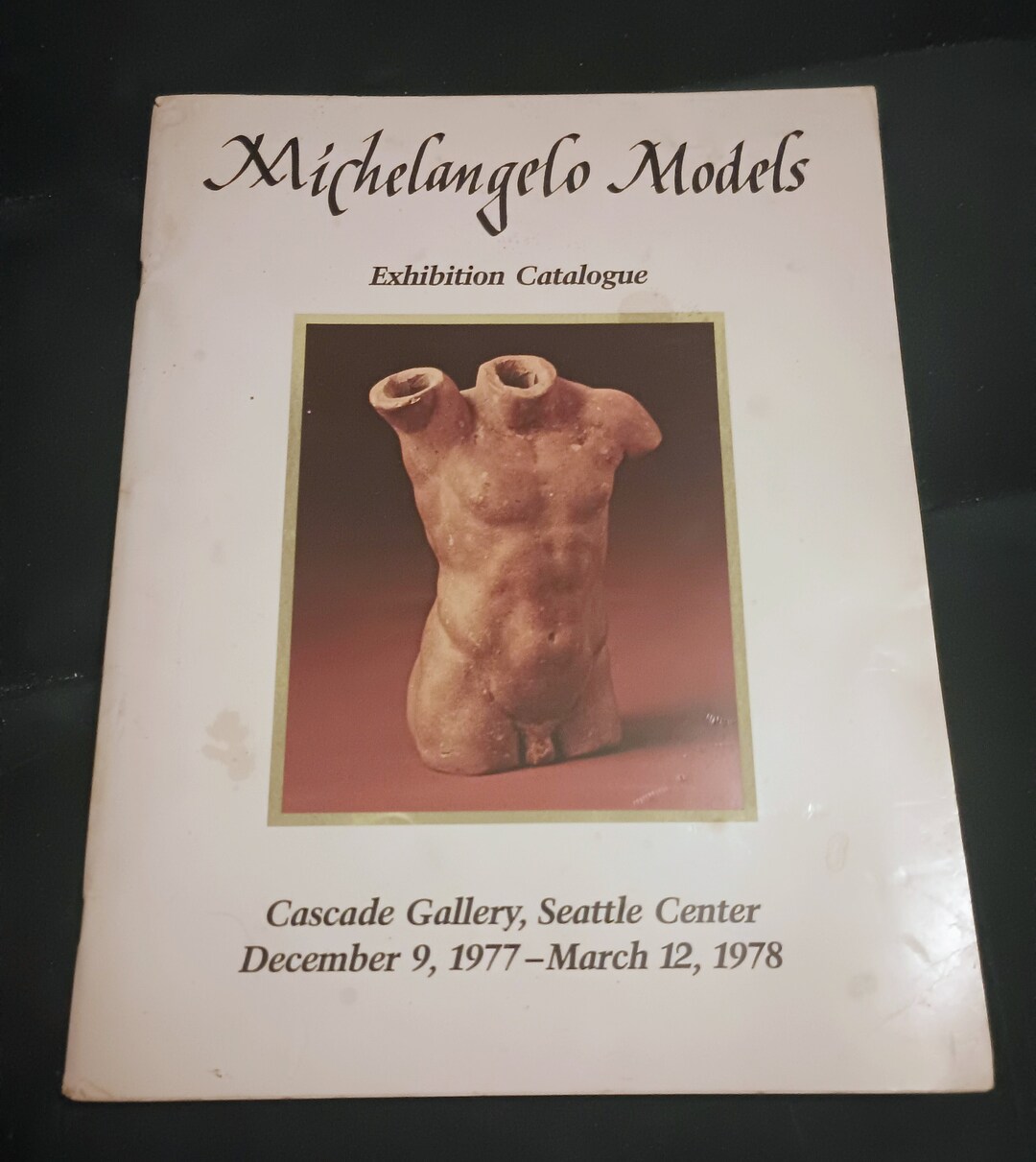 Michelangelo Models, Exhibition Catalogue, Cascade Gallery, Seattle ...