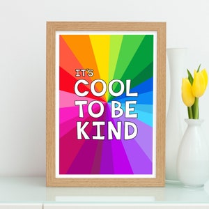 It's Cool to Be Kind Print, Kindness Print, Colourful Rainbow Wall Art ...