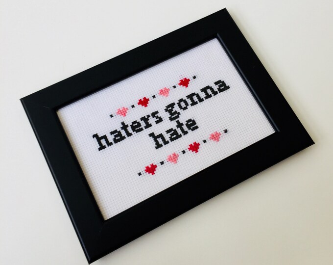 Haters Gonna Hate Taylor Swift Sassy Heart Framed Cross Stitch ...