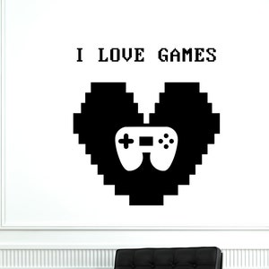 Wall Decal Gaming I Love Games Quote Sign Vinyl Decal Sticker 1805dz - Etsy