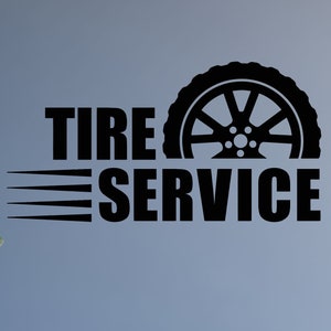 Tire Service Vinyl Wall Decal Garage Decor Auto Shop Wheel Repair ...