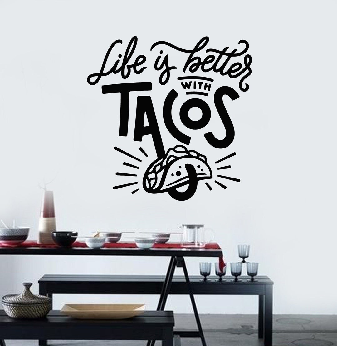 Tacos Vinyl Wall Decal Mexican Traditions Tasty Food Cafe Slogan Phrase ...