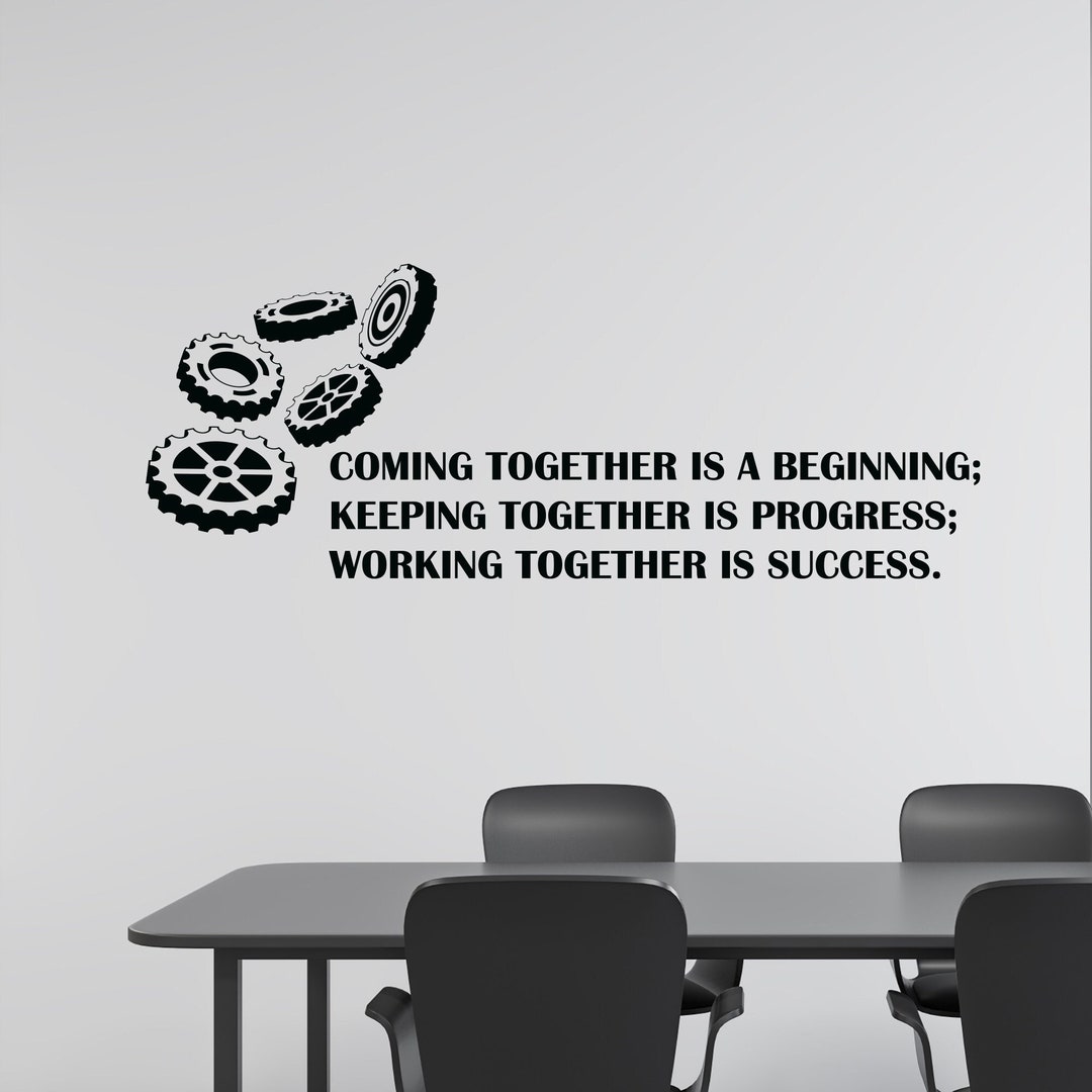 Teamwork Vinyl Wall Decal Coming Together is a Beginning Famous Quotes ...