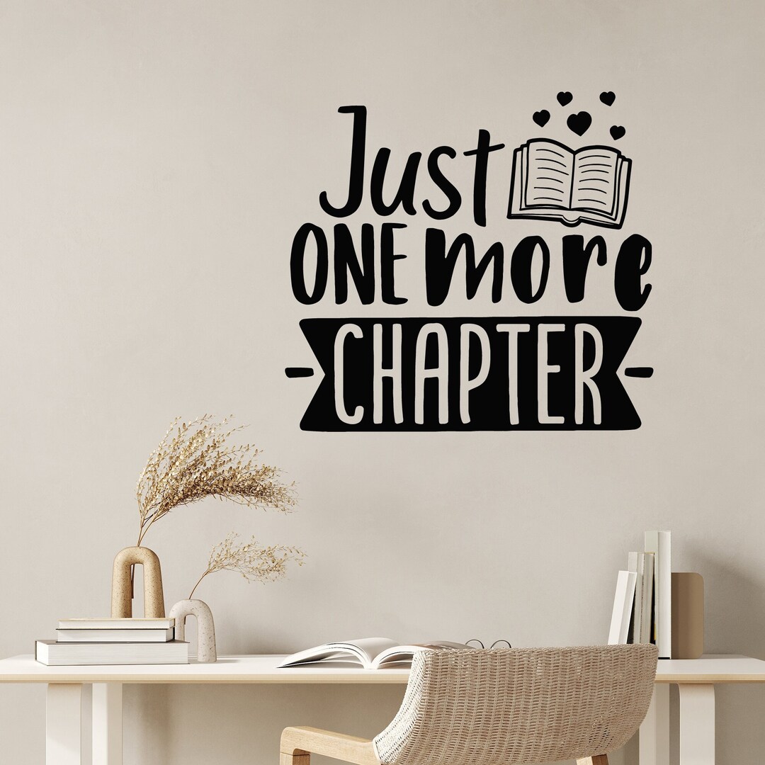Book Vinyl Wall Decal Just One More Chapter Library Reading Room ...