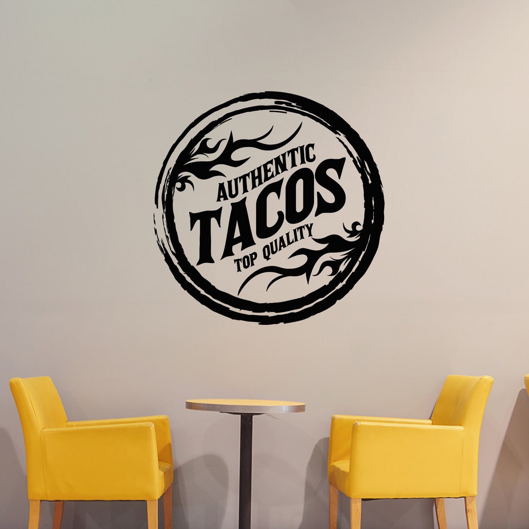 Authentic Tacos Vinyl Wall Decal Mexican Cafe Restaurant Top Quality ...