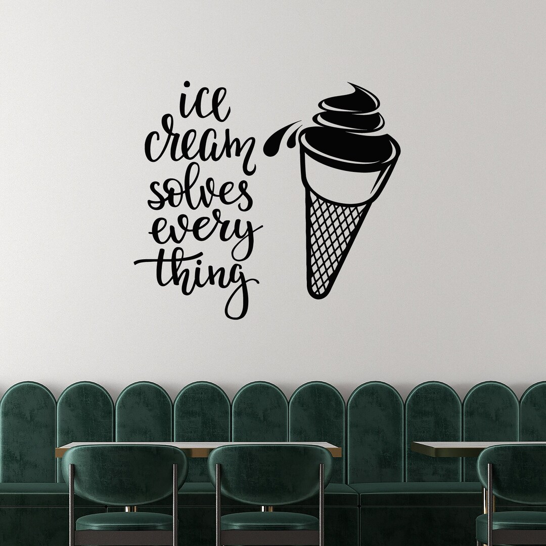 Ice Cream Vinyl Wall Decal Quote Dessert Food Sweet Home Phrase ...