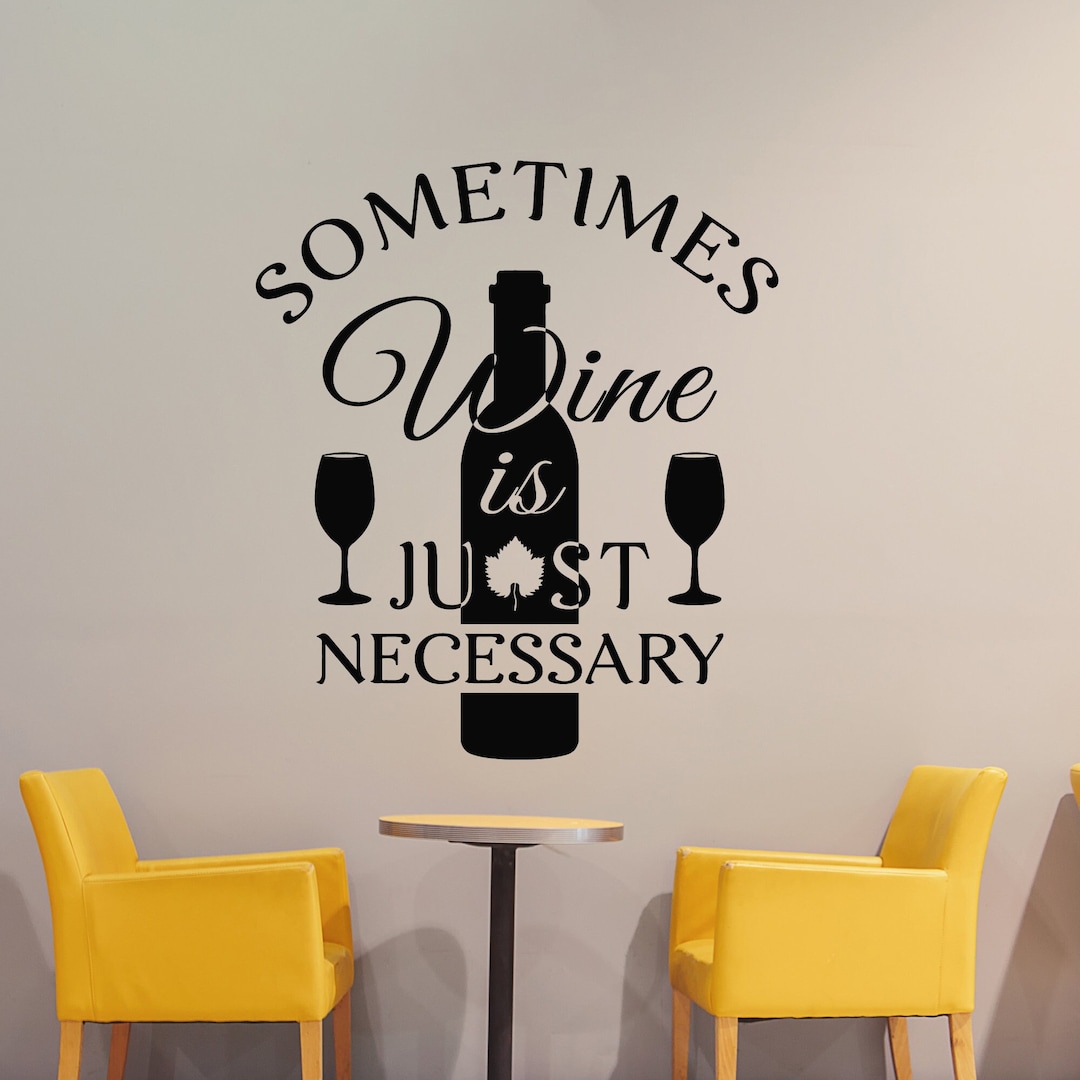 Wine Vinyl Wall Decal Bar Restaurant Funny Kitchen Quote Drinking ...