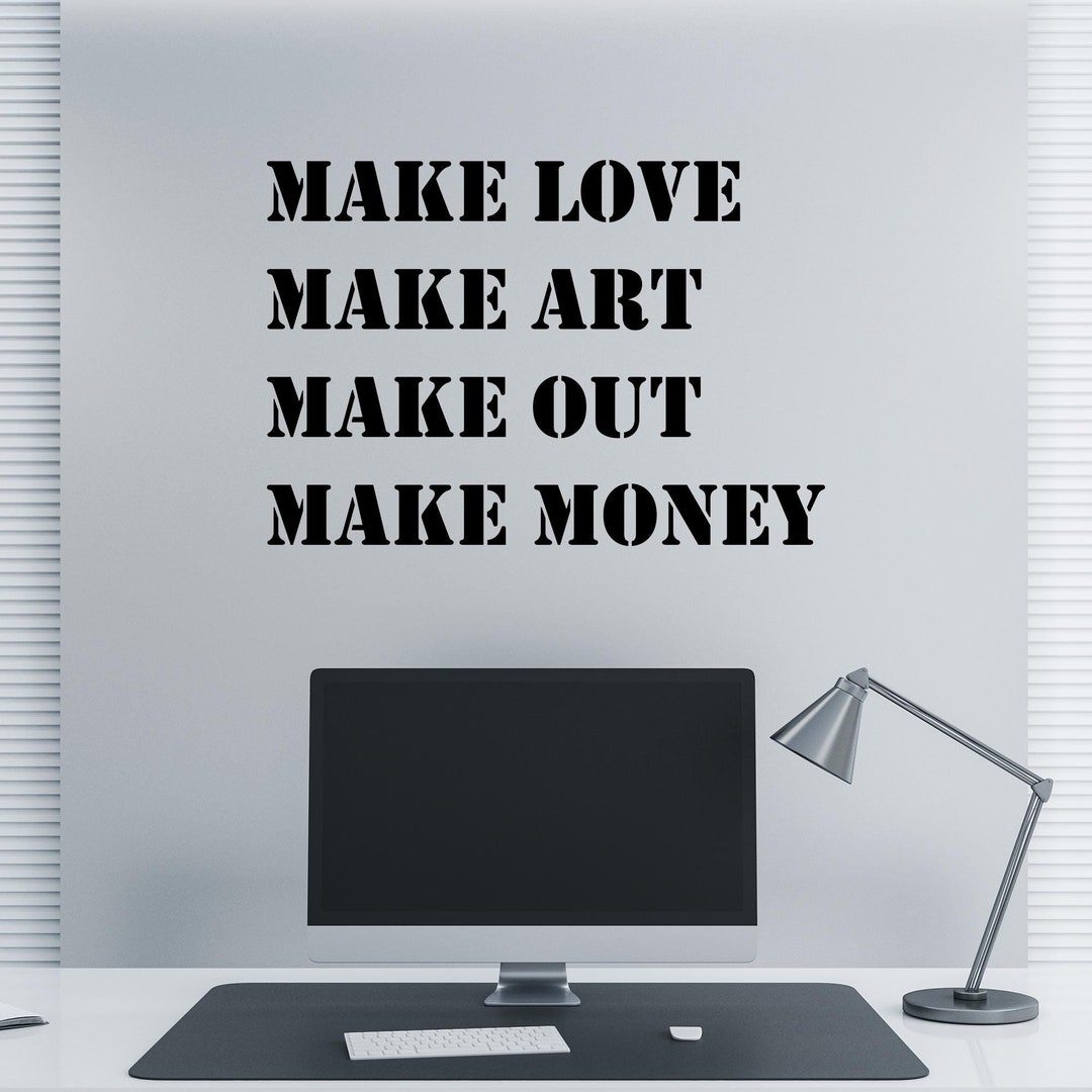 Wall Vinyl Decal Make Love Art Money Inspirational Motivational Quote ...