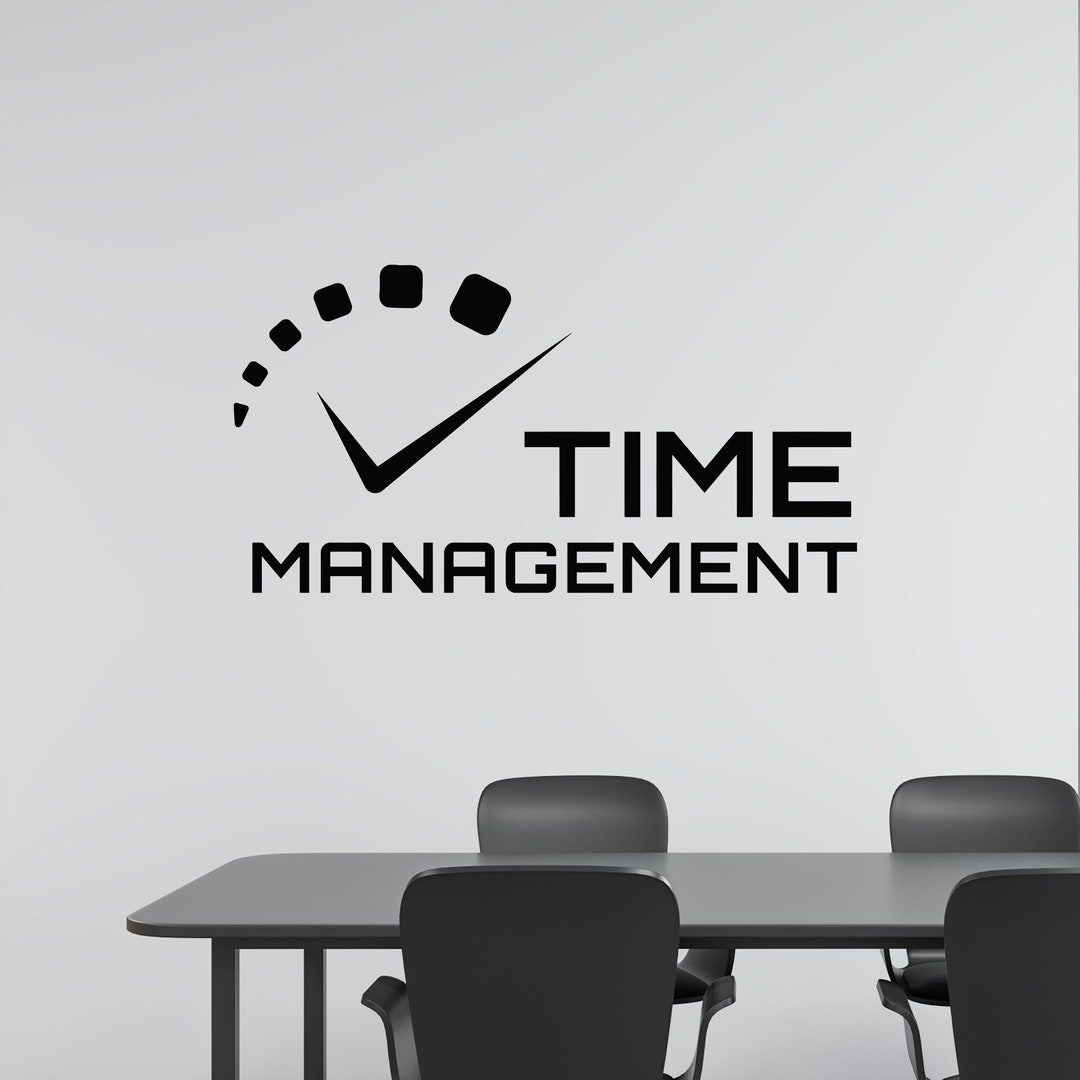 Time Management Vinyl Wall Decal - Home Office Decor Motivational ...