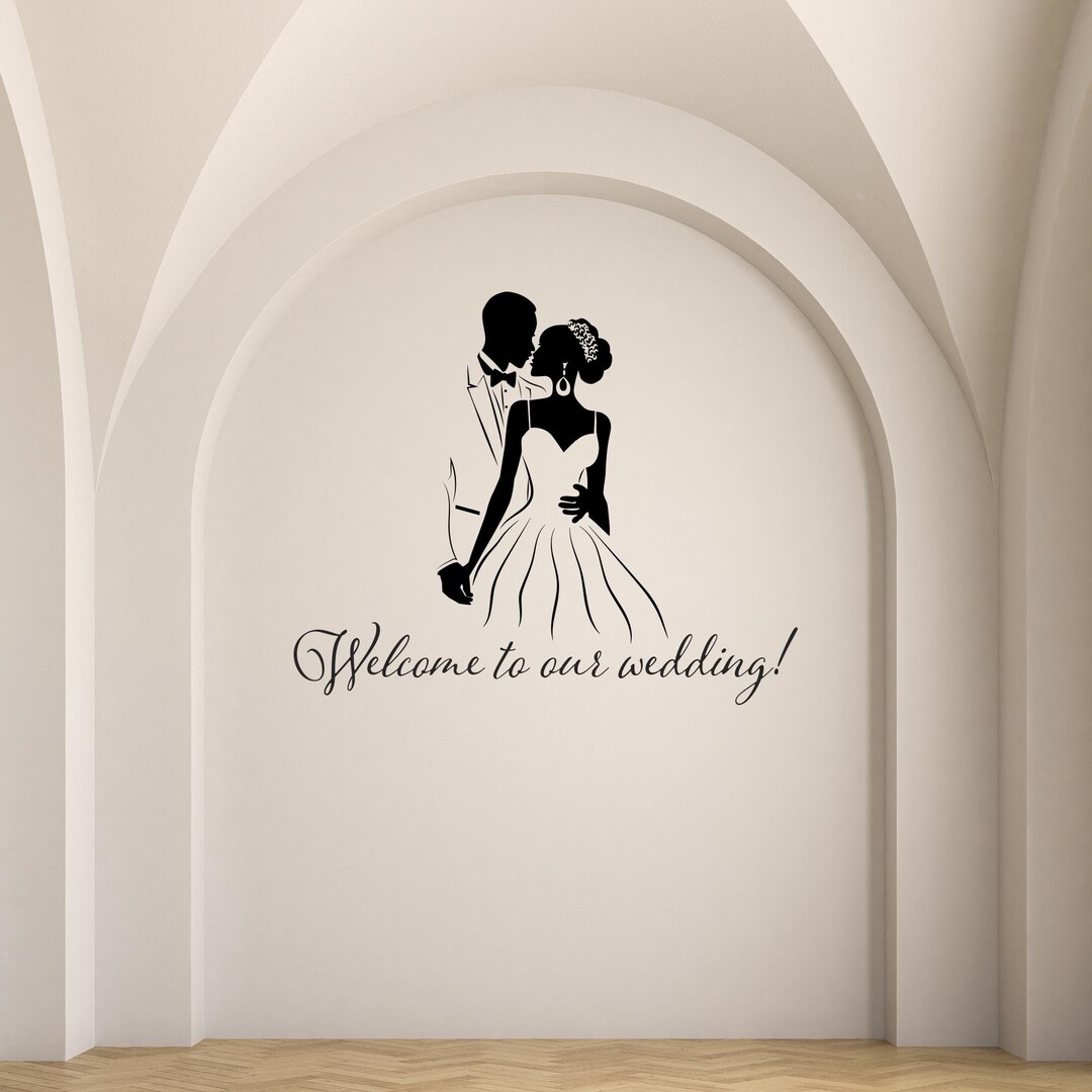 Wall Vinyl Decal Welcome to Our Wedding Greetings Bride and Groom ...