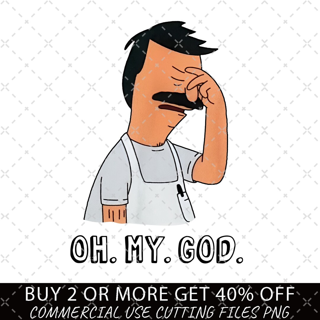 Bob Belcher Oh My God Png Bobs Burgers Png Bobs Etsy