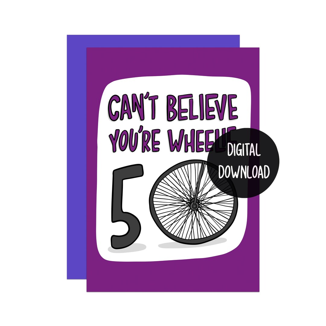 Funny 50th Birthday Card: Cyclist Wheelie Pun (digital PDF Download) - Etsy
