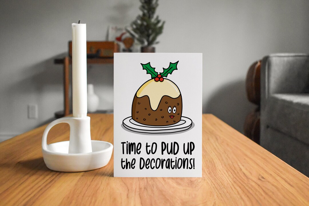 Funny Christmas Card Pudding Pun Card Christmas Dinner Gift Sweet Tooth ...