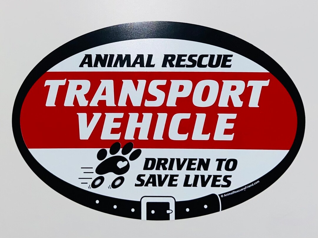 VEHICLE SIGN - Animal Rescue Transport Vehicle - Driven to Save Lives ...
