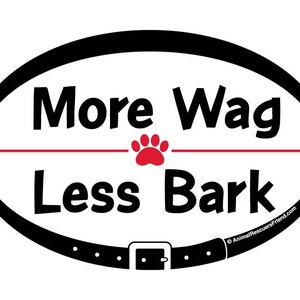 DECAL - More Wag Less Bark - Euro Pet Car Decal - 4x6 Oval Vinyl Bumper ...