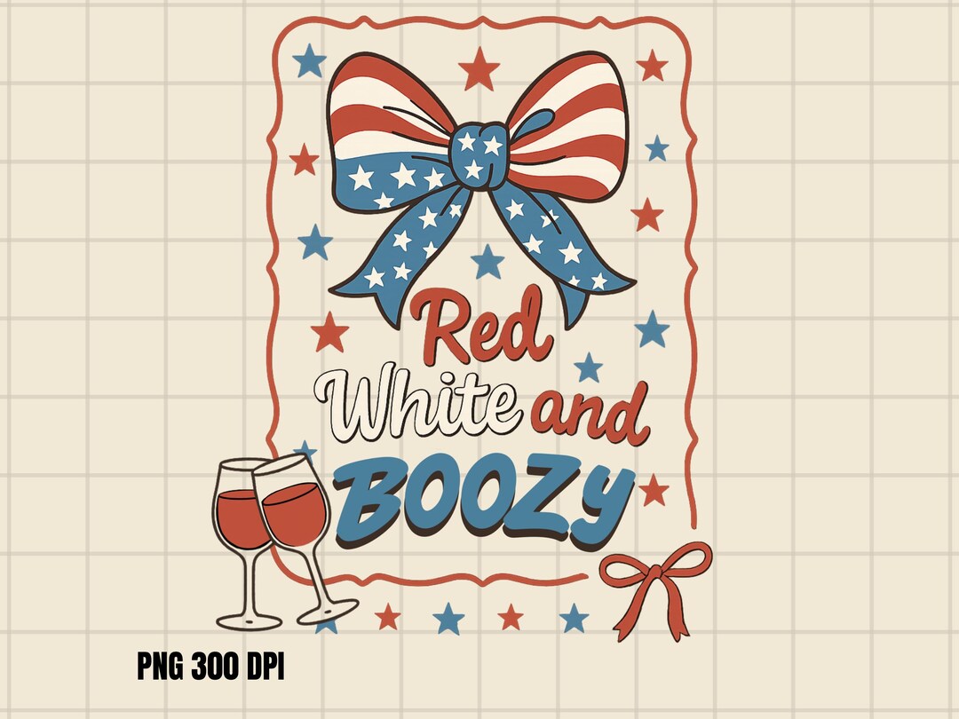 Red White and Boozy Party PNG, Funny 4th of July Png Design, USA ...