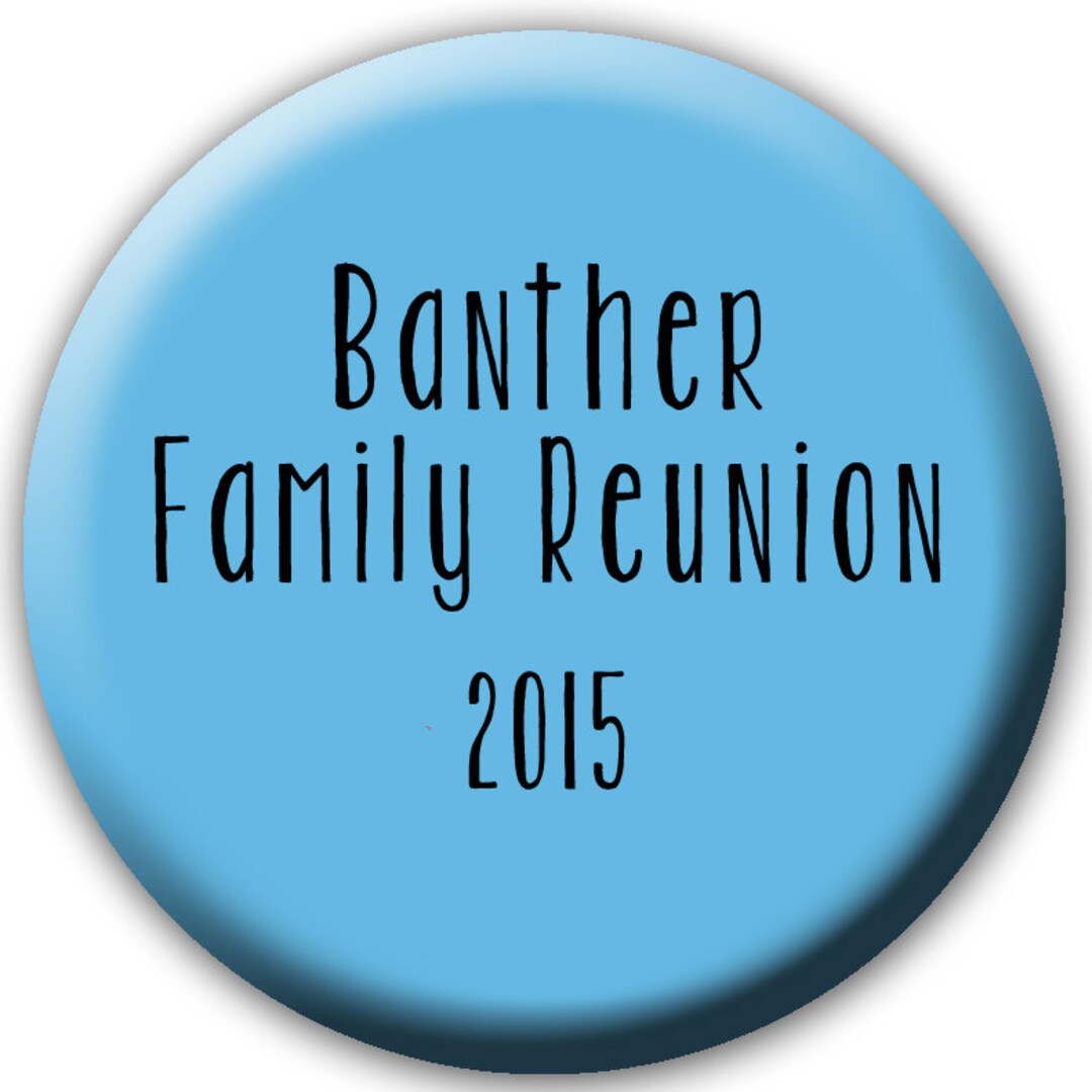 24 Family Reunion Buttons Family Reunion Favors Blue Family Reunion ...