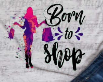 Born to Shop Shirt - Etsy