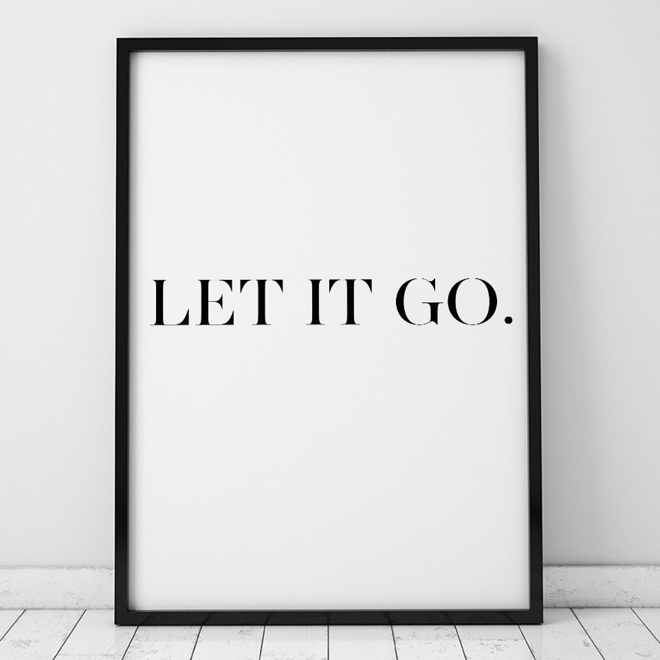 Let It Go, Typography Art, Typography, Printables, Instant Download ...