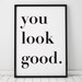 You Look Good Poster, Large Poster Printable, Large Printable, Instant ...