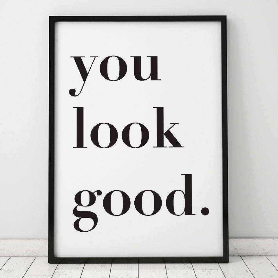 You Look Good Poster, Large Poster Printable, Large Printable, Instant ...