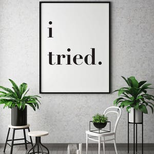 I Tried Poster, Large Poster Printable, Large Printable, Instant ...