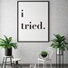 I Tried Poster, Large Poster Printable, Large Printable, Instant ...
