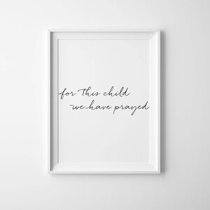For This Child We Have Prayed, Large Poster Printable, 24x36, Nursery ...